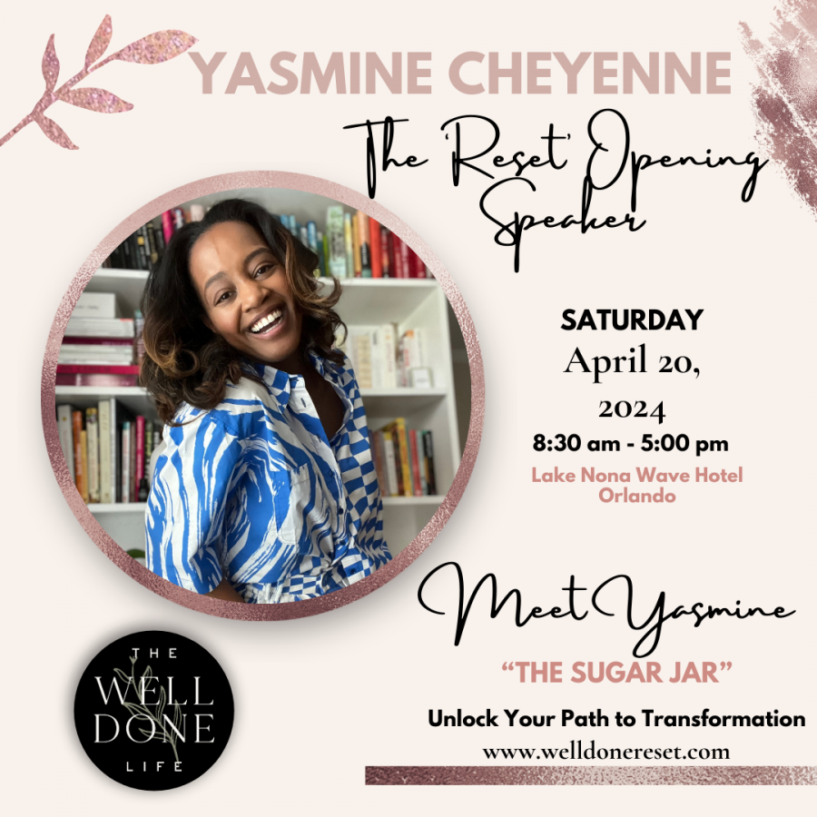 Join Yasmine Cheyenne & Many More At The Well-Done Life 'Reset' Experience Event - EIN Presswire