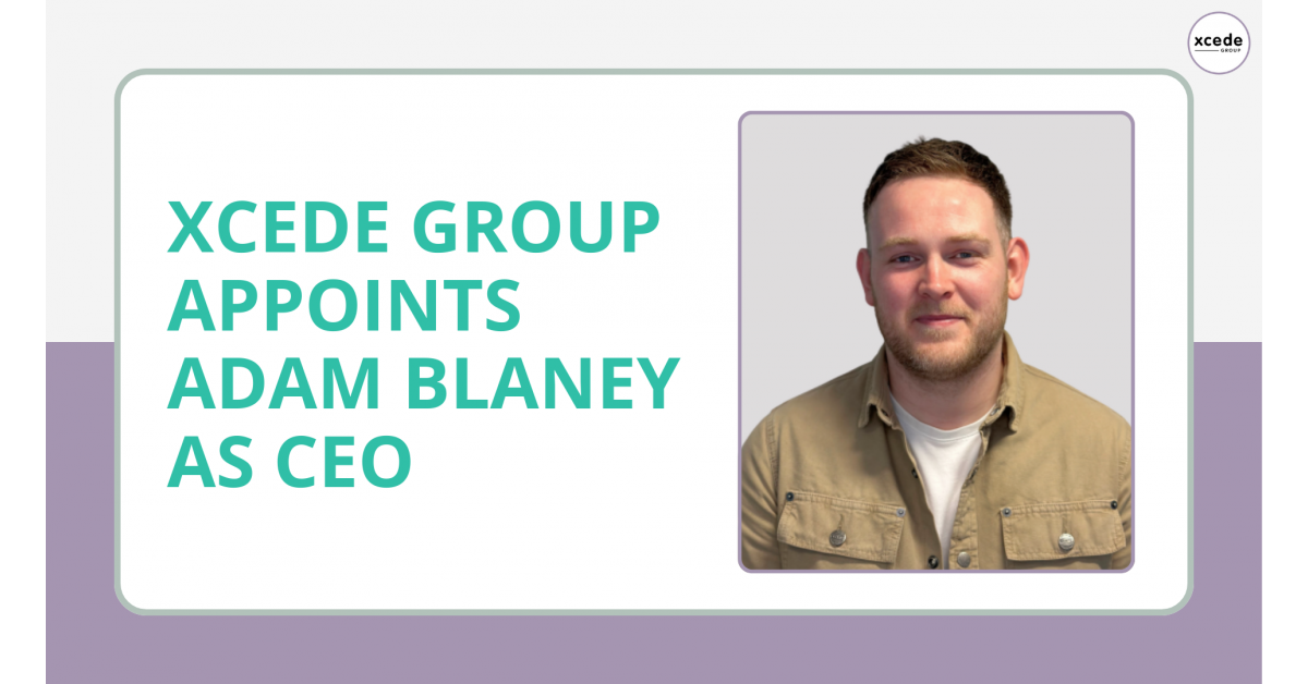 Xcede Group Appoints Adam Blaney as Chief Executive Officer
