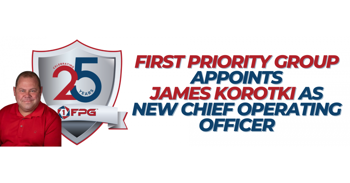 First Priority Group Appoints James Korotki As New Chief Operating Officer