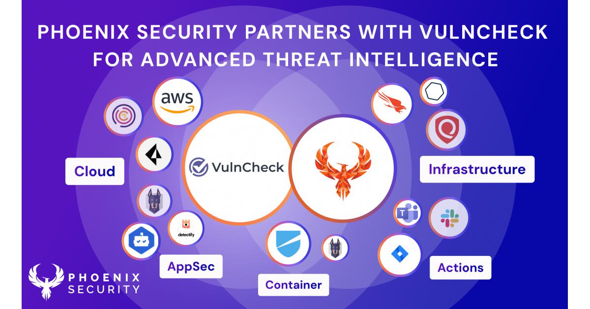Phoenix Security Partners with VulnCheck to Enhance Advanced Threat ...