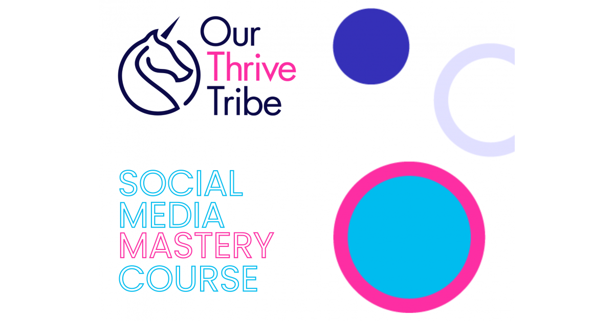 Our Thrive Tribe Launches Social Media Mastery Course to Empower Dental ...