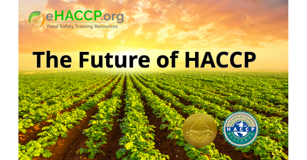 HACCP The International Food Safety Standard for the Future
