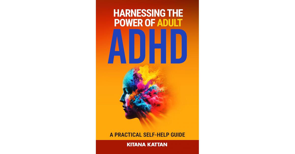 Kitana Kattan Helps Readers Reframe ADHD as a Strength in Her ...