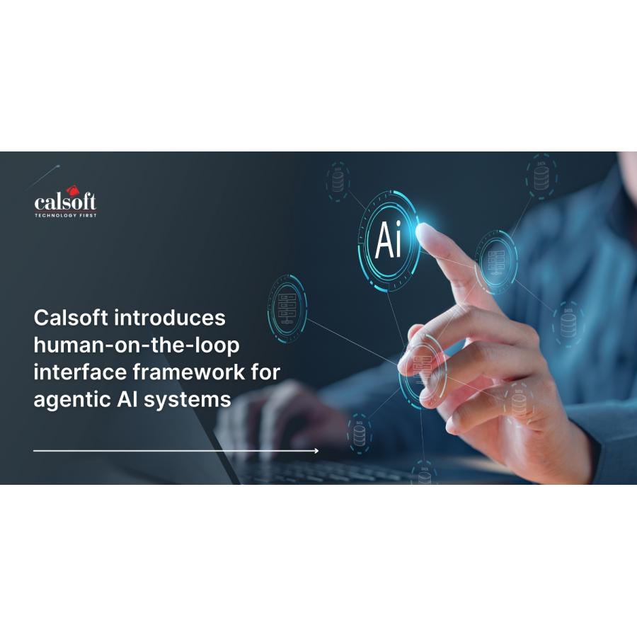 Calsoft introduces human-on-the-loop interface framework for agentic AI ...